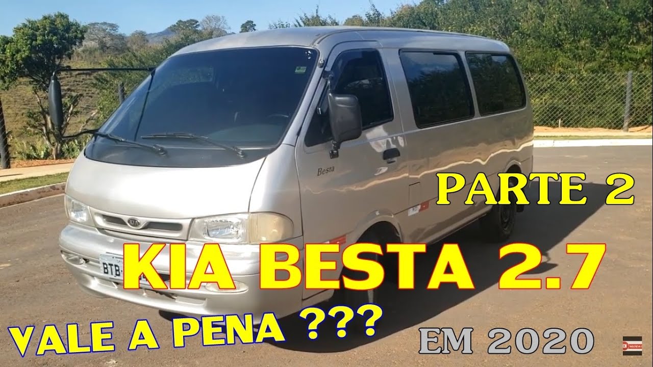 NÃO COMPRE A KIA BESTA GS 2.7 ANO 2000, 2001 ANTES DE ASSISTIR ESTE ...
