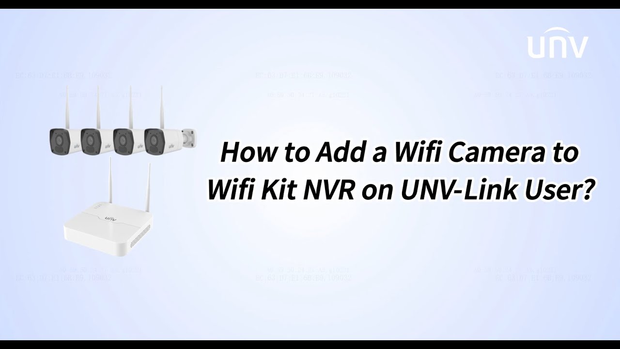 How to Add a Wifi Camera to Wifi Kit NVR on UNV Link - YouTube