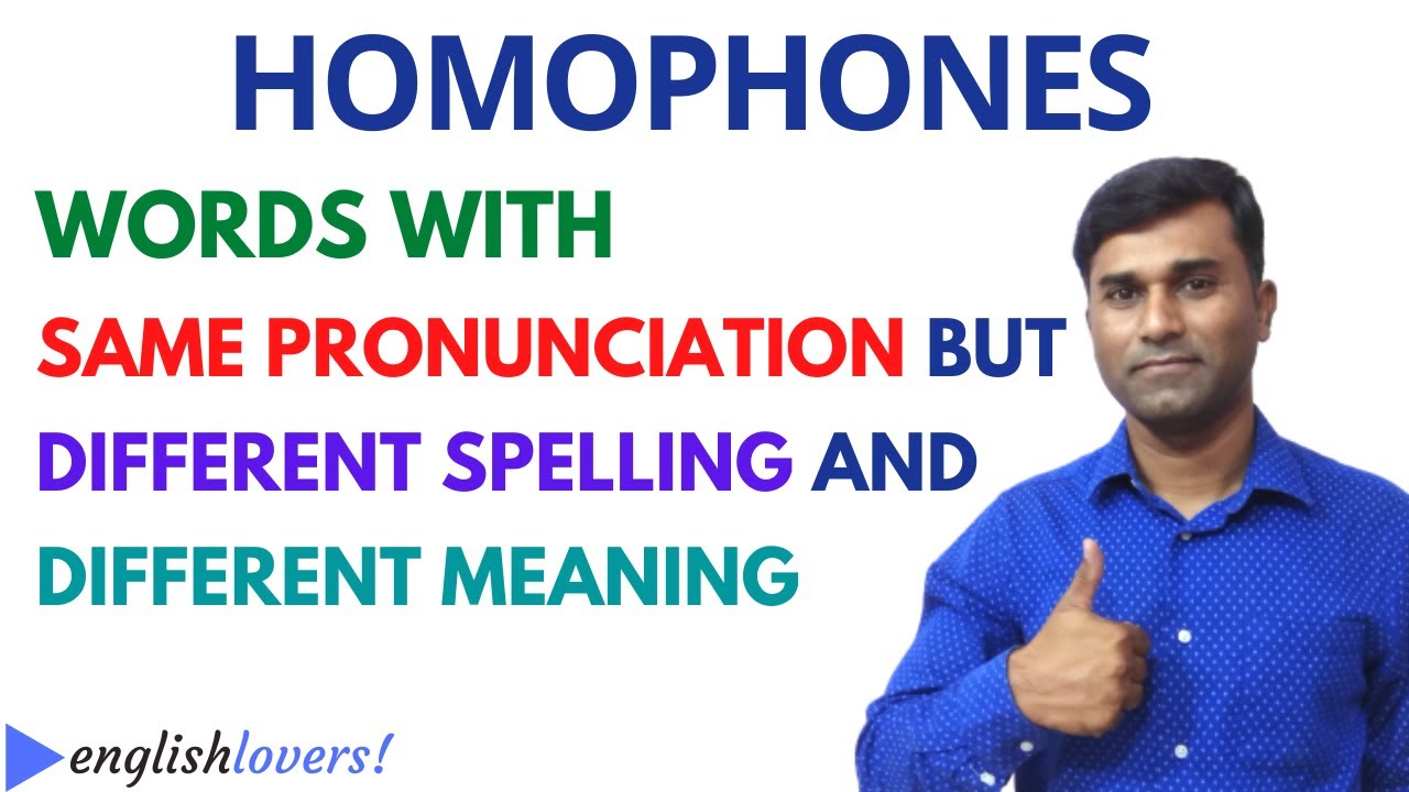 Homophones I Words with same pronunciation but different spelling and ...
