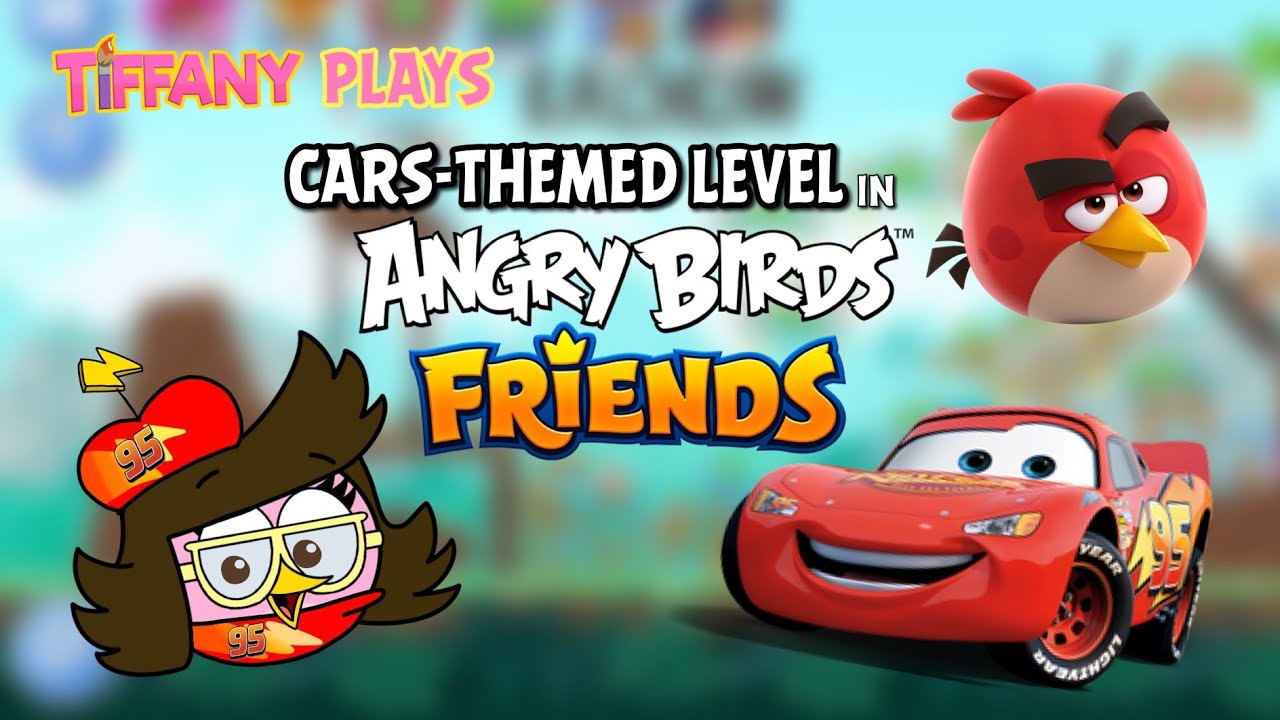 CARS THEMED LEVEL IN ANGRY BIRDS FRIENDS!!! 🚘 ⚡ | Tiffany Plays - YouTube