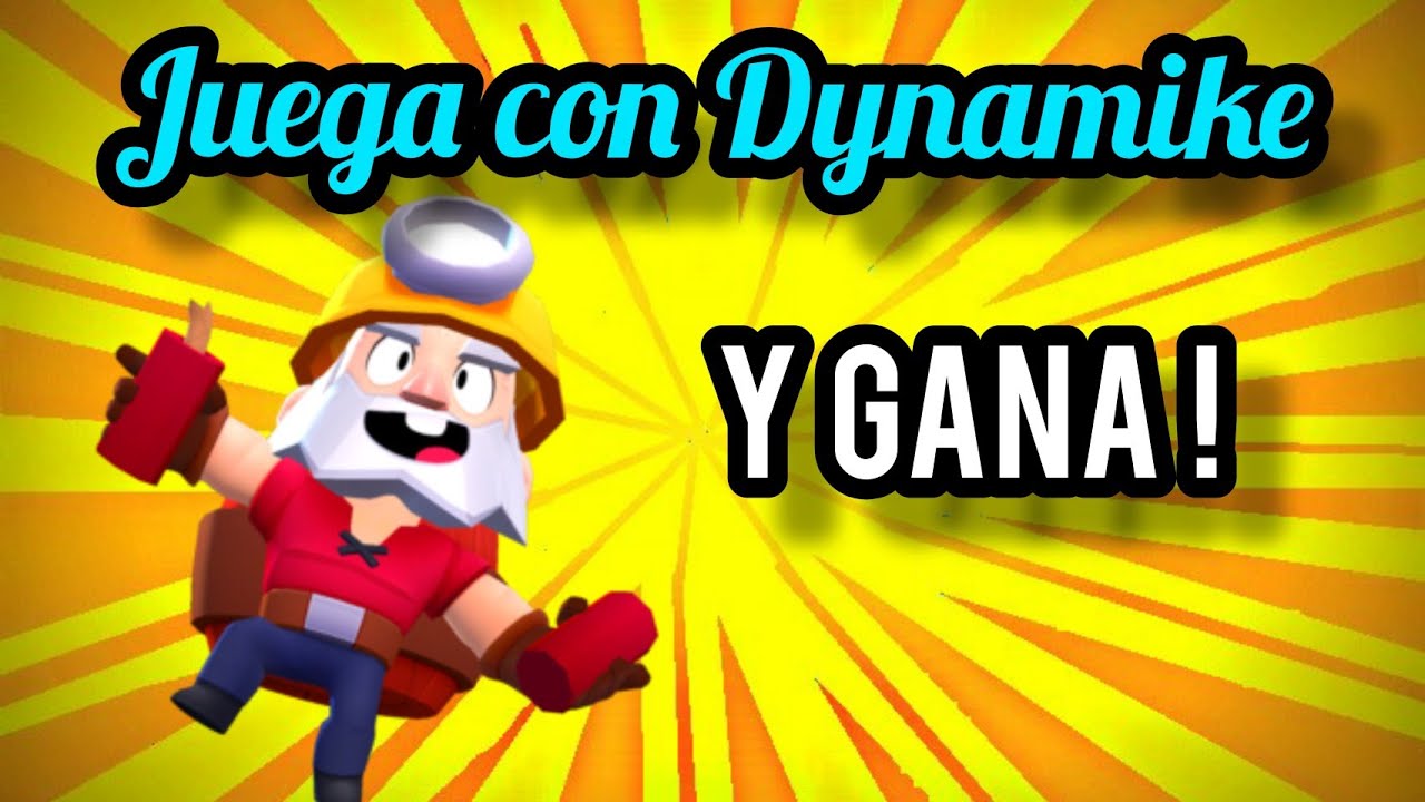 cómo jugar con Dynamike y ganar -brawl stars -Ahide Juárez - YouTube