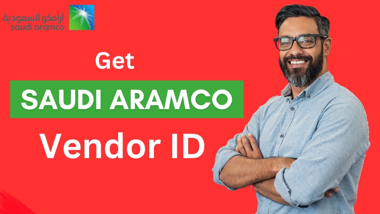 How to Easily Get Your Saudi Aramco Vendor ID | Cyber Safe Technology 100% Success - YouTube