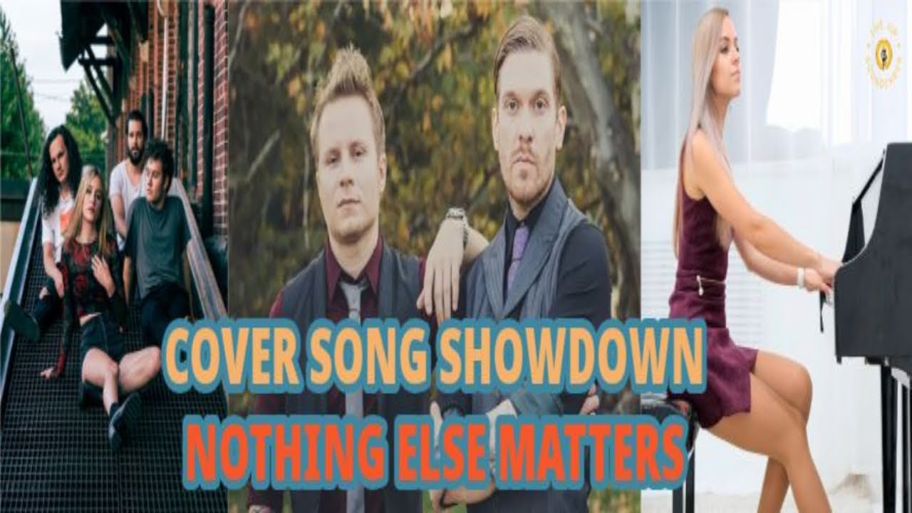 Nothing Else Matters cover Song Showdown - Who Won? - YouTube