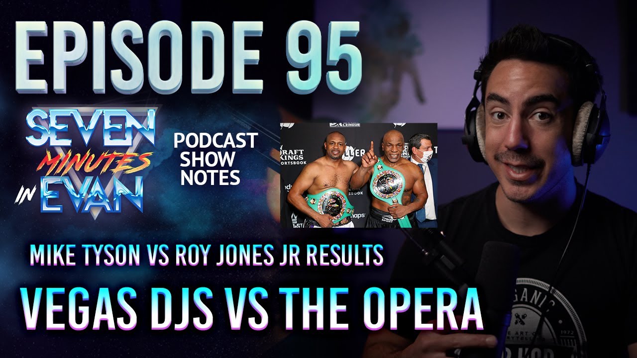 Podcast Episode 95: Vegas DJS VS Opera & Mike Tyson Vs Roy Jones Jr ...