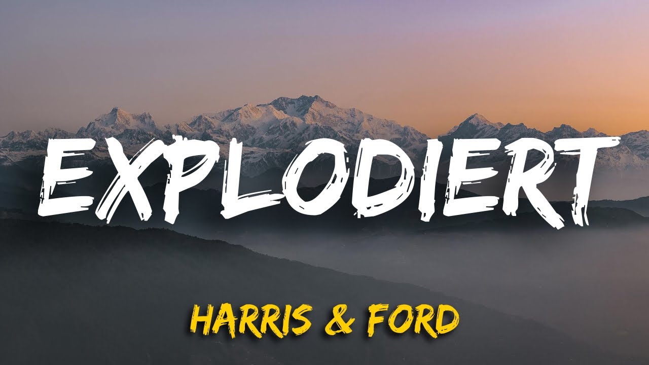 HARRIS & FORD x 2 ENGEL & CHARLIE - EXPLODIERT [LYRICS/BASS BOOST ...