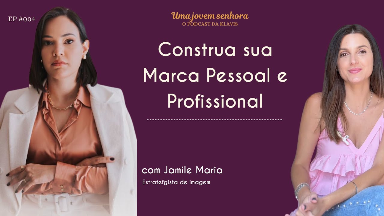 Uma jovem senhora #4: "Construa sua Marca Pessoal e Profissional" com Jamile Maria - YouTube