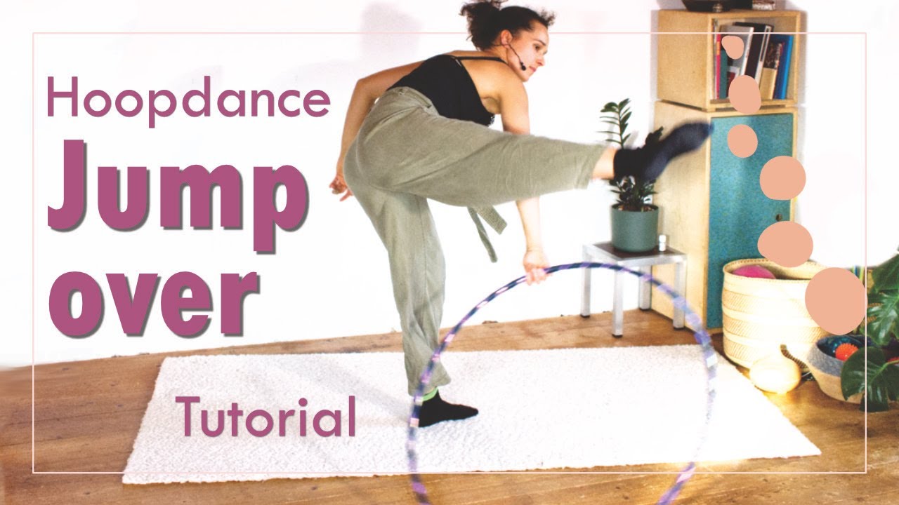 Hula Hoop Tutorial Jump over | cooler Hoopdance Trick für Anfänger und ...