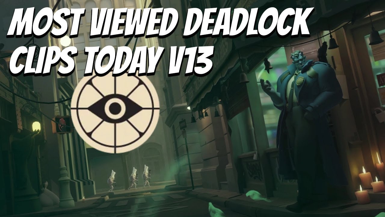 Most Viewed Deadlock Clips Today V13 - YouTube