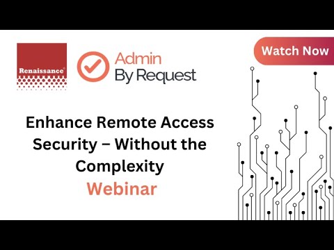 Renaissance & Admin By Request: Enhance Remote Access Security – Without the Complexity - YouTube