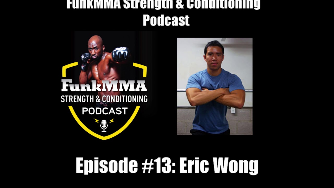 FunkMMA Podcast Ep 13 – Eric Wong – Precision Movement Specialist and ...