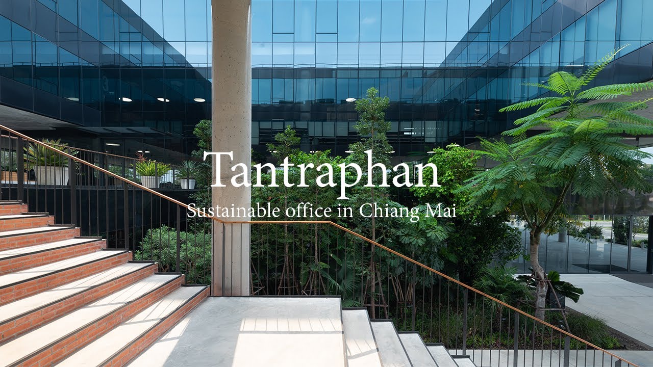 EGS Sustainable Buildings: Tantraphan-New Office in Chiang Mai (TREES ...