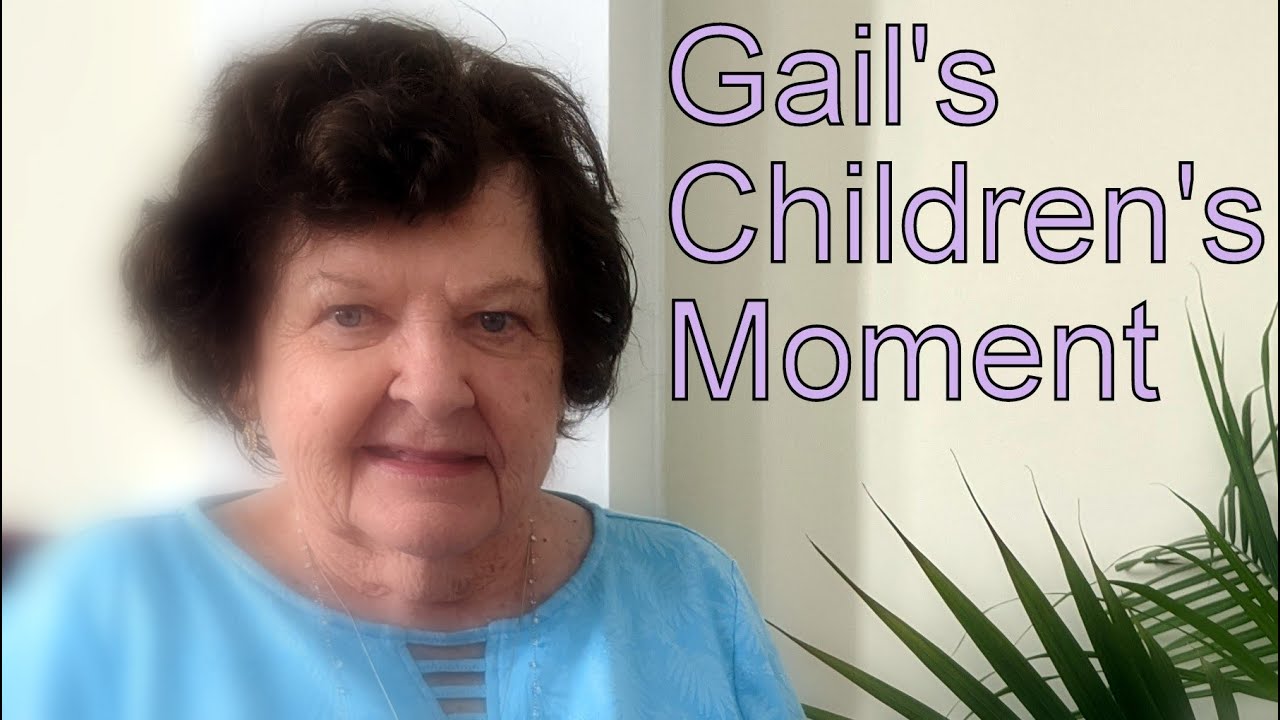 Gail's Children's Moment - 08/11/2024 - YouTube