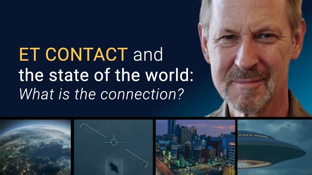 ET contact and the state of the world: what is the connection? - YouTube