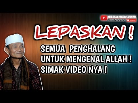 Wajib tahu ! inilah yang menghalangi Seseorang mengenal Allah SWT || Buya Syakur Yasin Ma