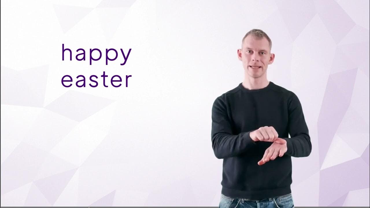 Learn How to Sign Happy Easter in British Sign Language - YouTube