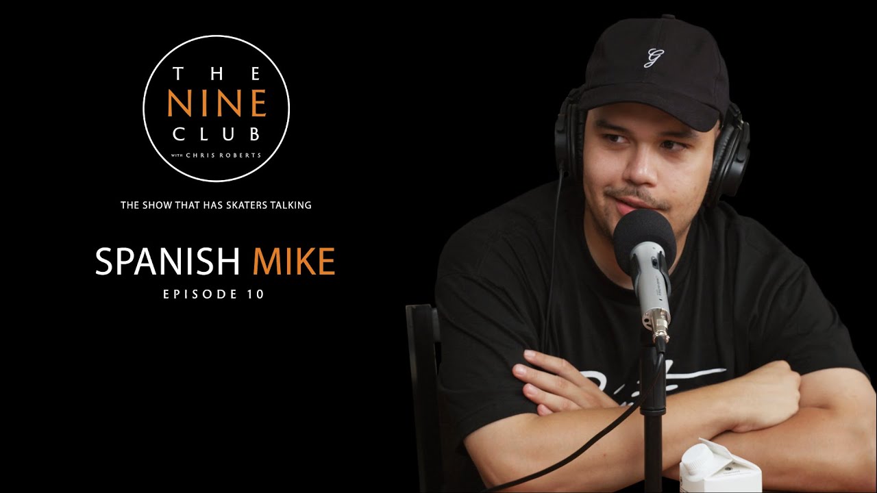 Spanish Mike | The Nine Club With Chris Roberts - Episode 10 - YouTube