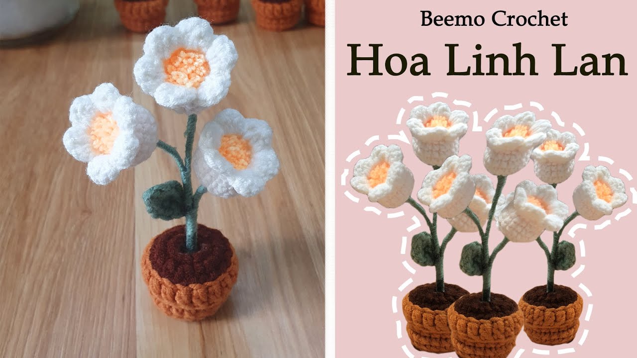 Huớng dẫn móc chậu hoa linh Lan siêu dễ | How to crochet May Bells ...