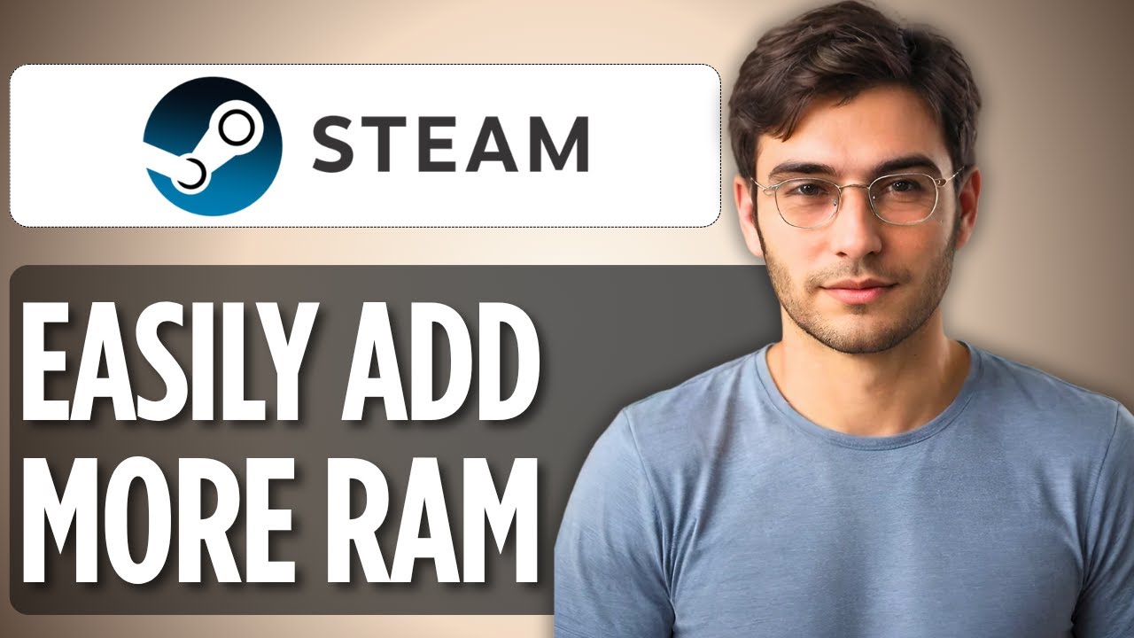 How To Add More RAM to Steam Games | 2025 Full Guide - YouTube
