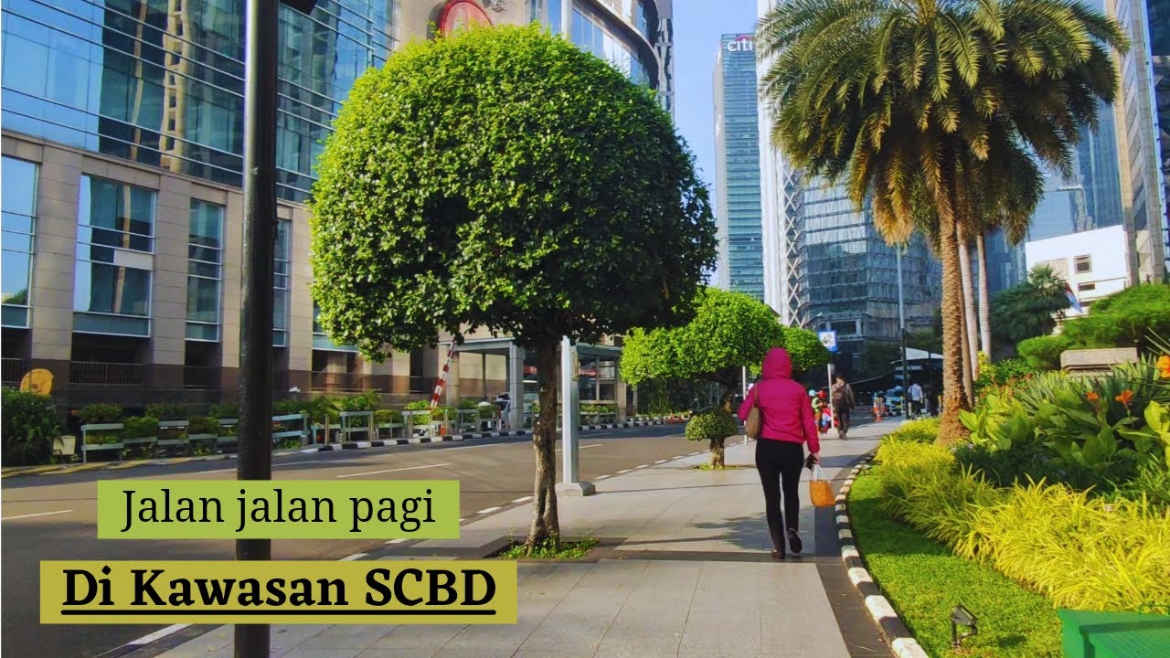 Jakarta city tour~ jalan pagi di Jl.Sudirman ke Kawasan SCBD - YouTube