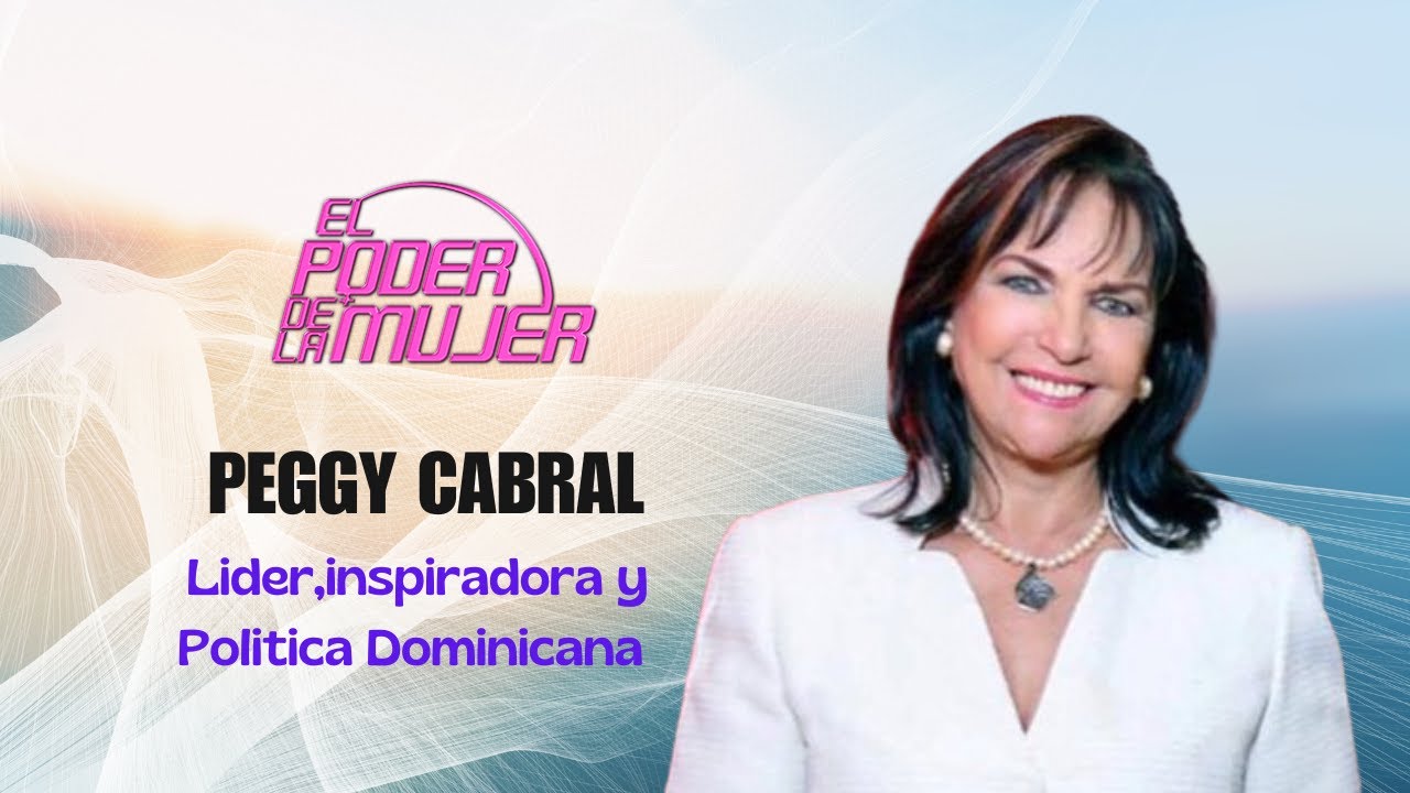 Peggy Cabral en el Poder de la Mujer - YouTube