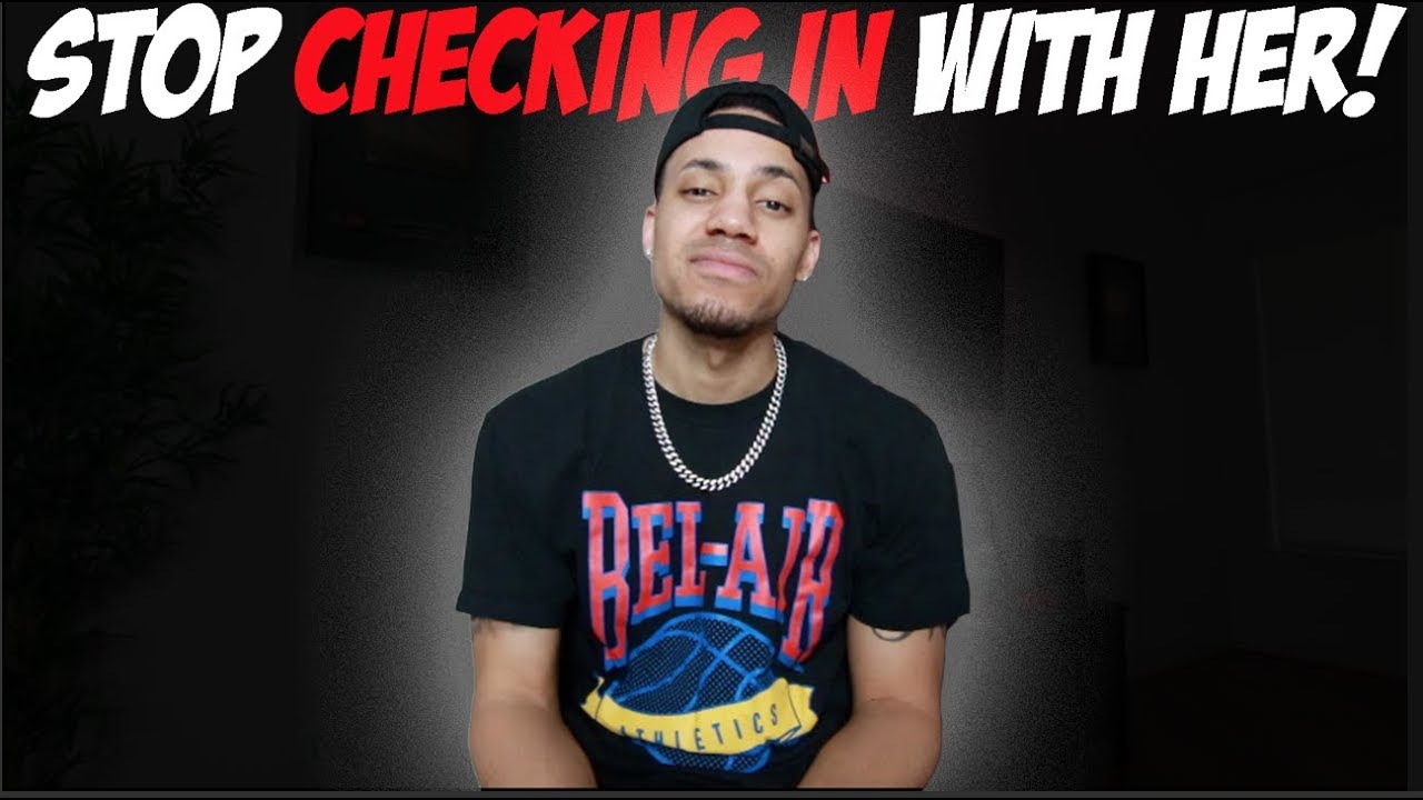 STOP Checking In With Her YouTube stop-checking-in-with-her-youtube