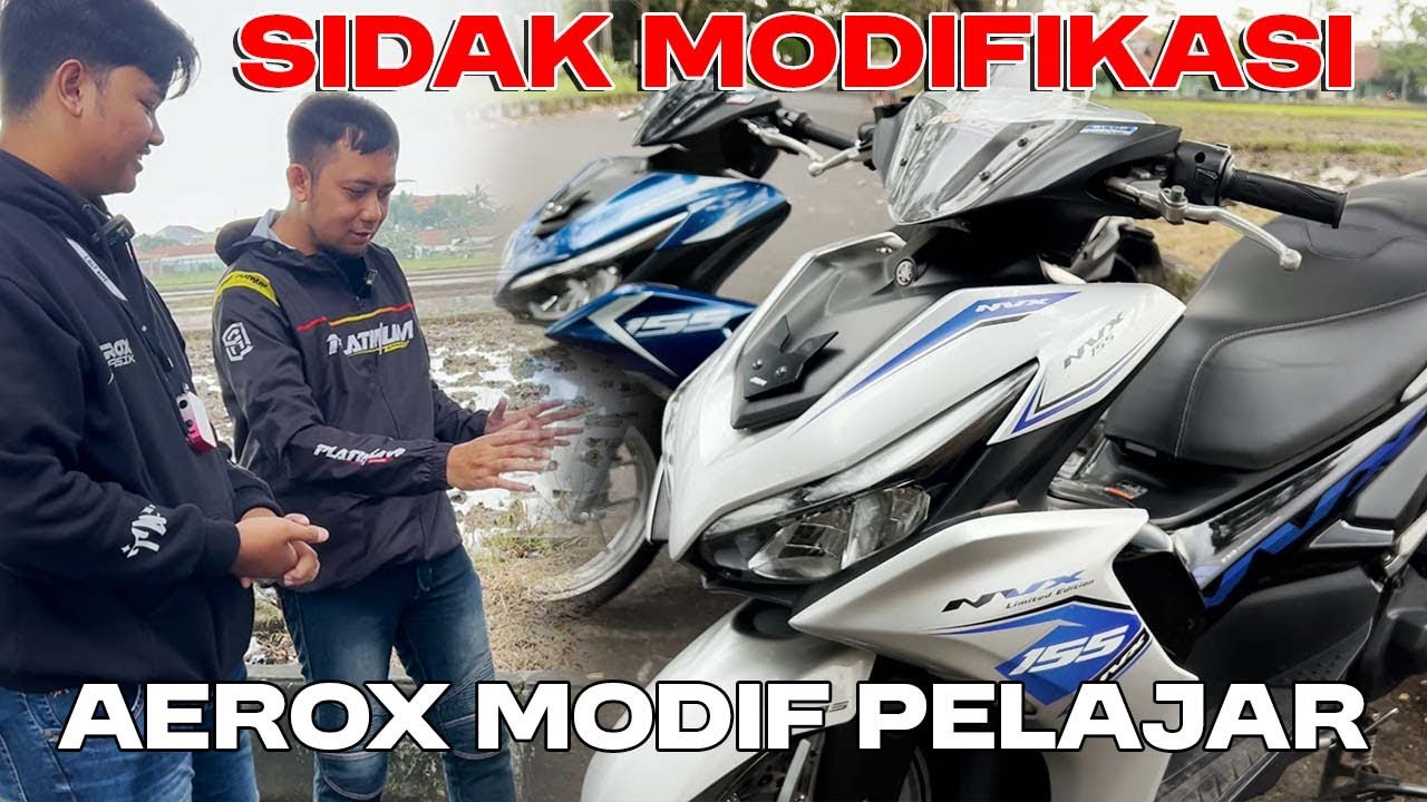 SIDAK MODIF ! AEROX PELAJAR CAKEP JUGA - YouTube