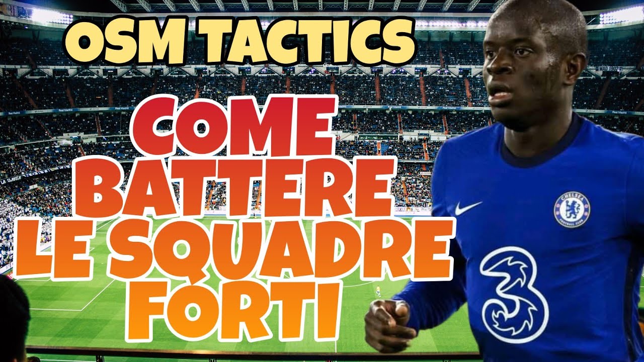 Miglior Tattica Per Battere Le Squadre Forti | OSM 2021 - YouTube