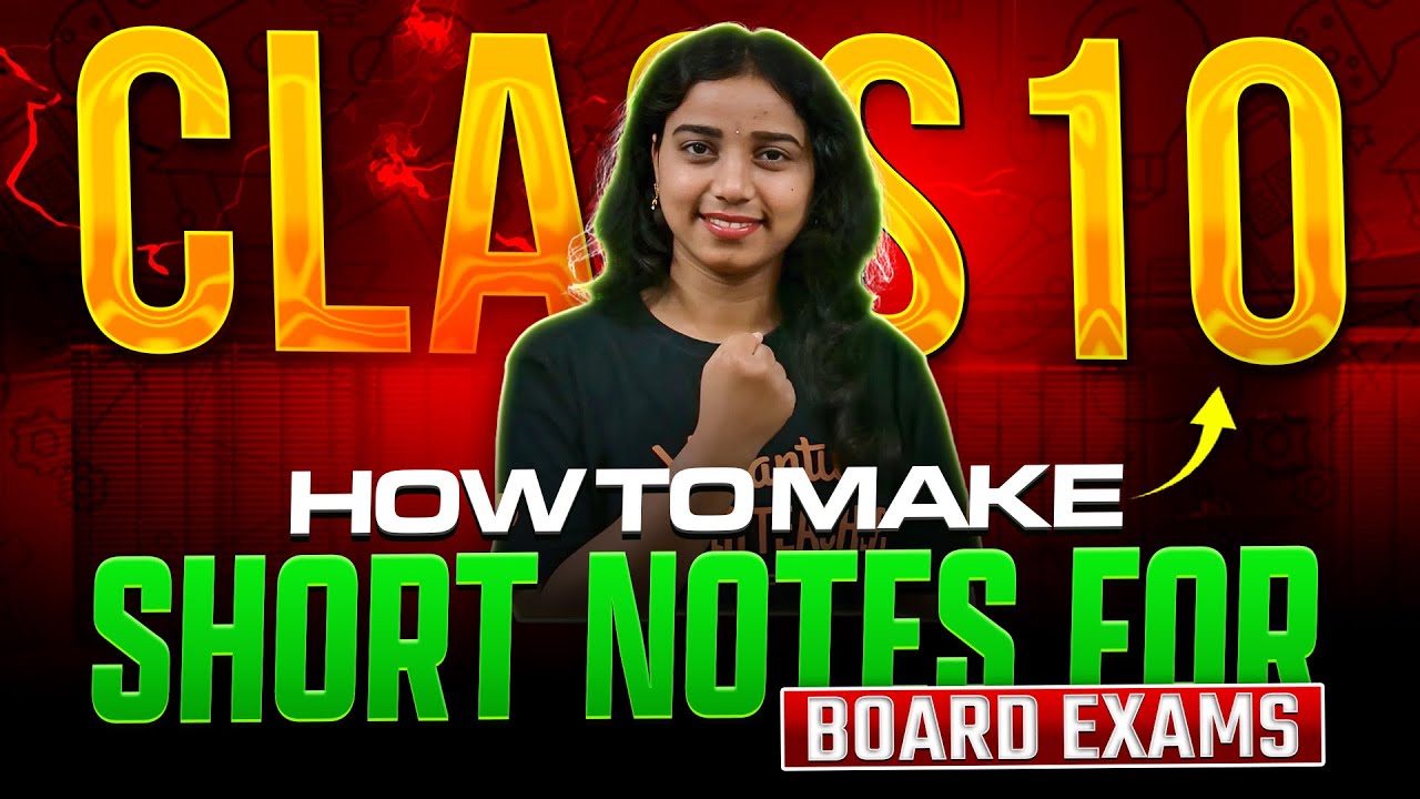 How to Make Short Notes for Class 10 Board Exams – Smart Revision Tips ...