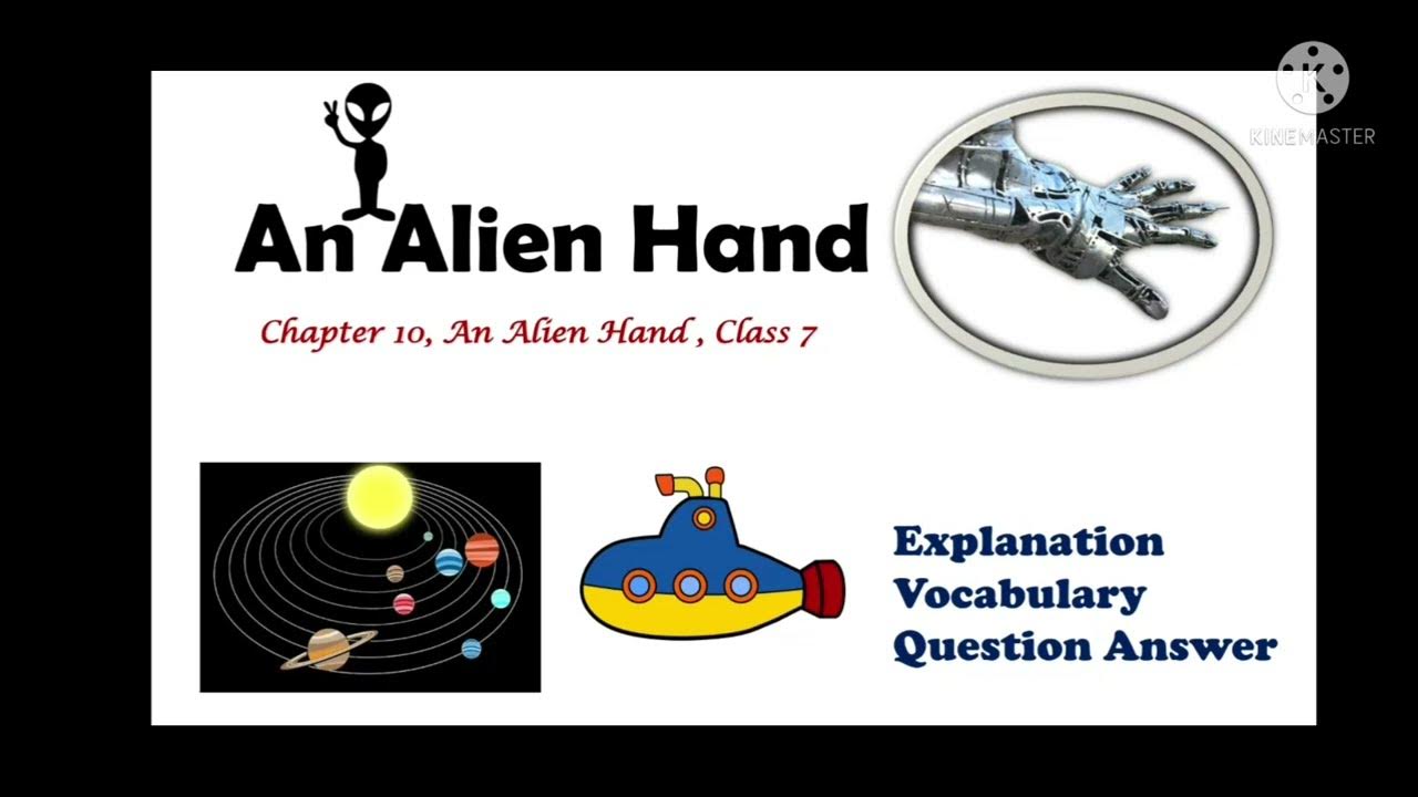 An Alien Hand Class 7 Chapter 10 English Explanation YouTube an-alien-hand-class-7-chapter-10-english-explanation-youtube