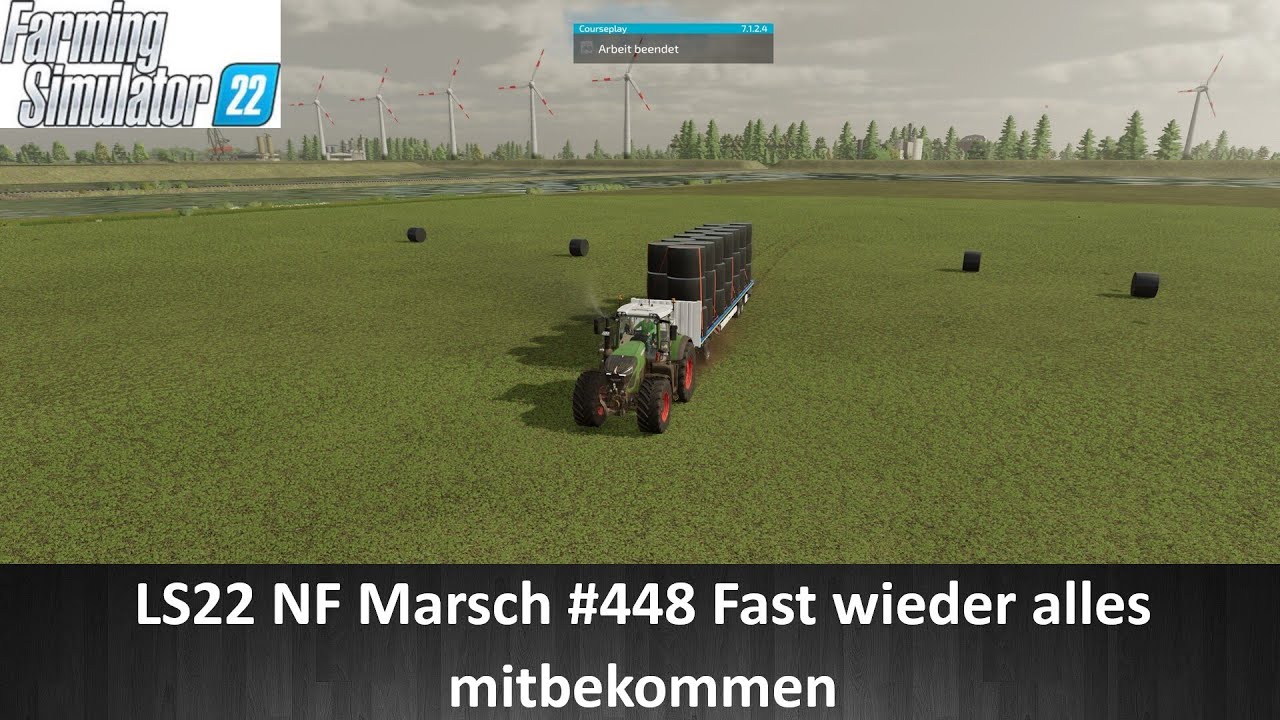 LS22 NF Marsch #448 Fast wieder alles mitbekommen - YouTube