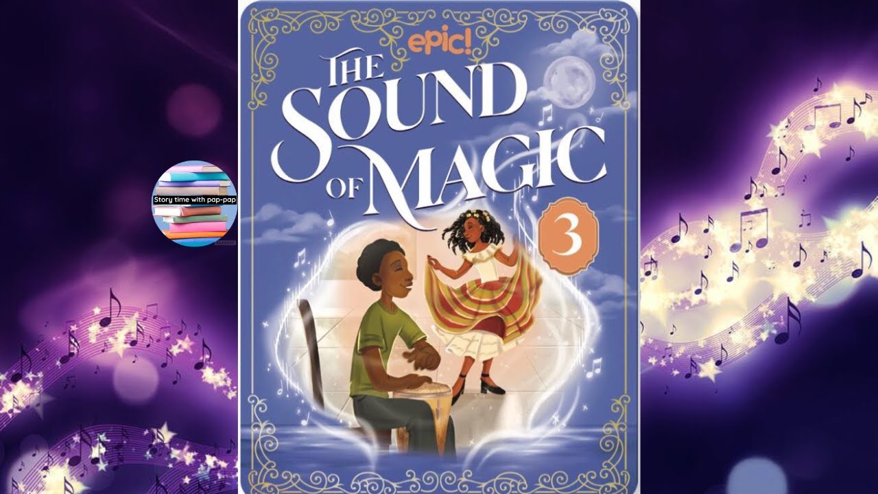 💃🥁 The Sound of Magic Book 3🥁💃 - Read Aloud Story - YouTube
