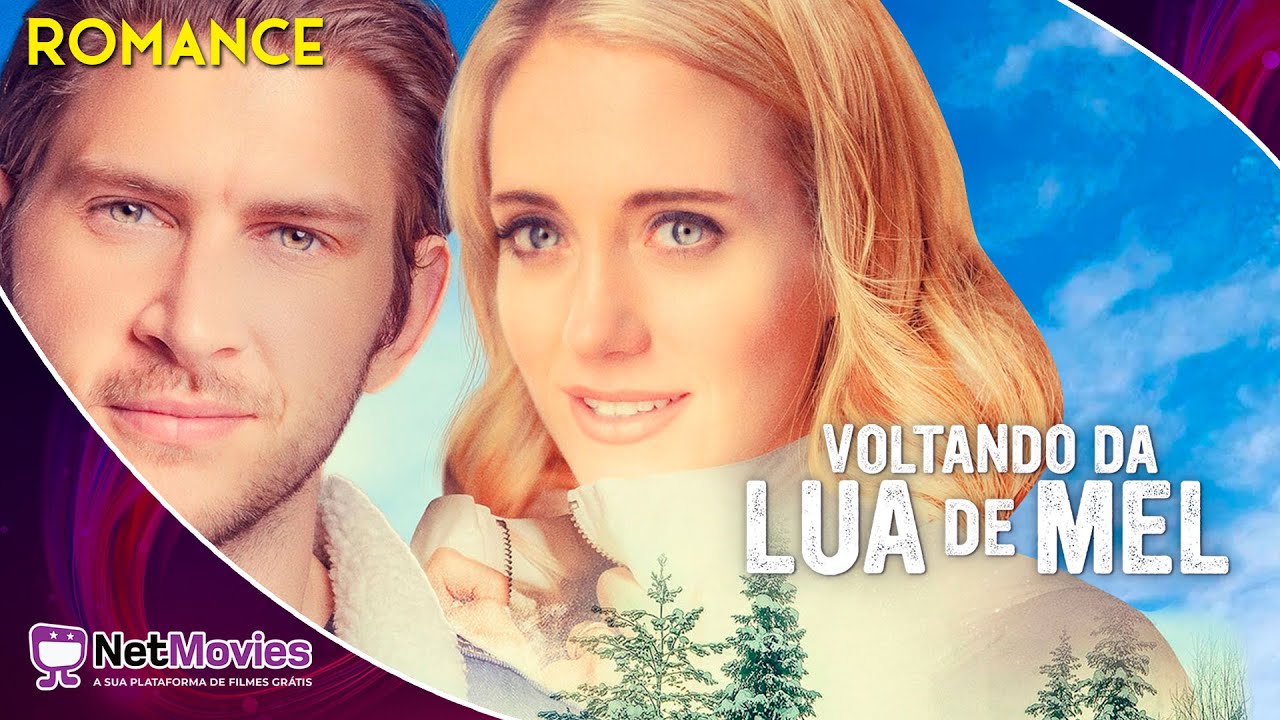Voltando da Lua de Mel (2020) - Filme Completo Dublado GRÁTIS - Filme de Romance | NetMovies ...