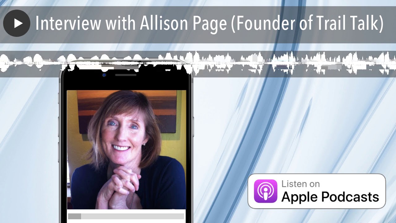 Interview with Allison Page (Founder of Trail Talk) - YouTube