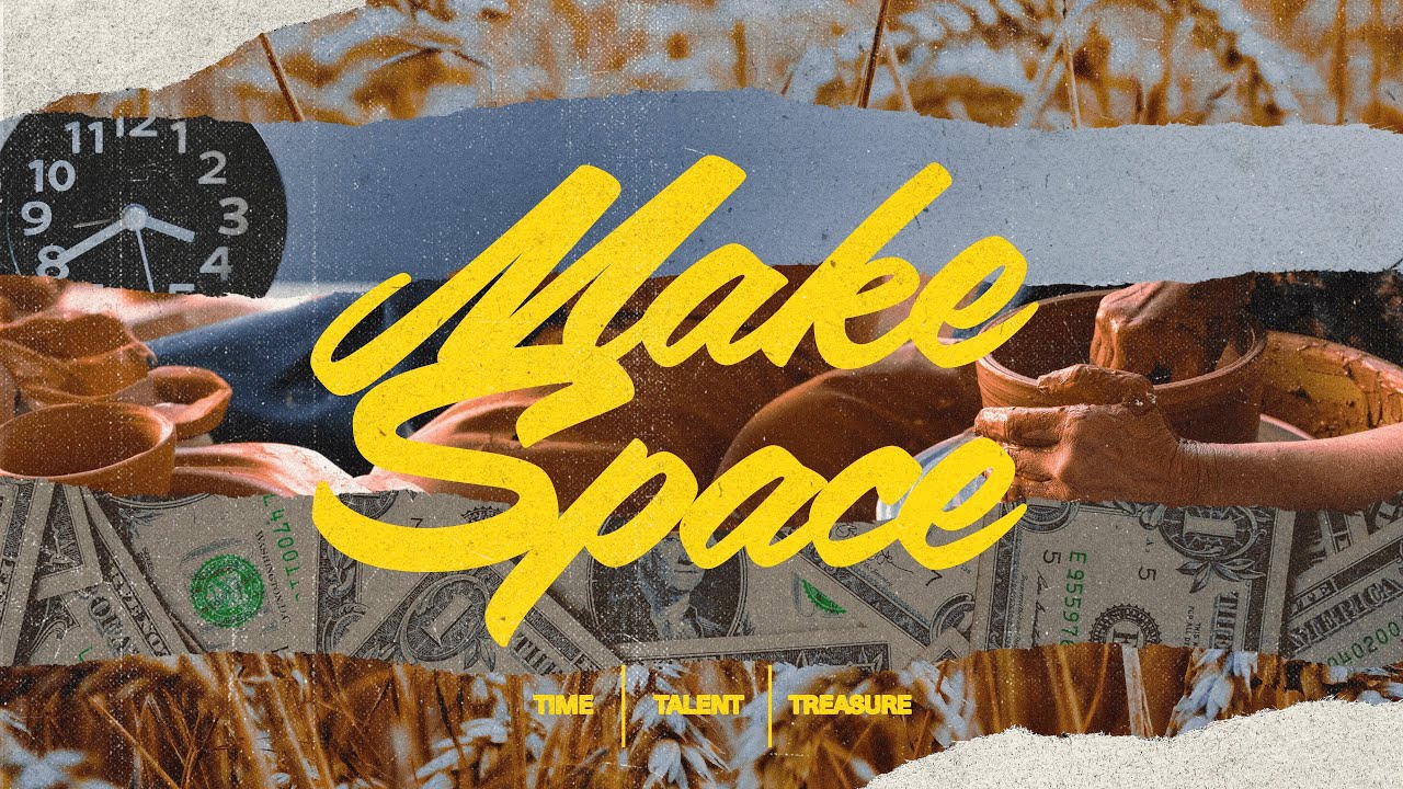Make Space, Part 3: "The Better Blessing" // Bryan Shelley - YouTube