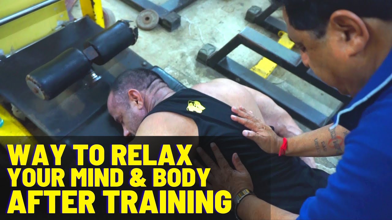 Way to Relax Your Mind & Body After Training - YouTube