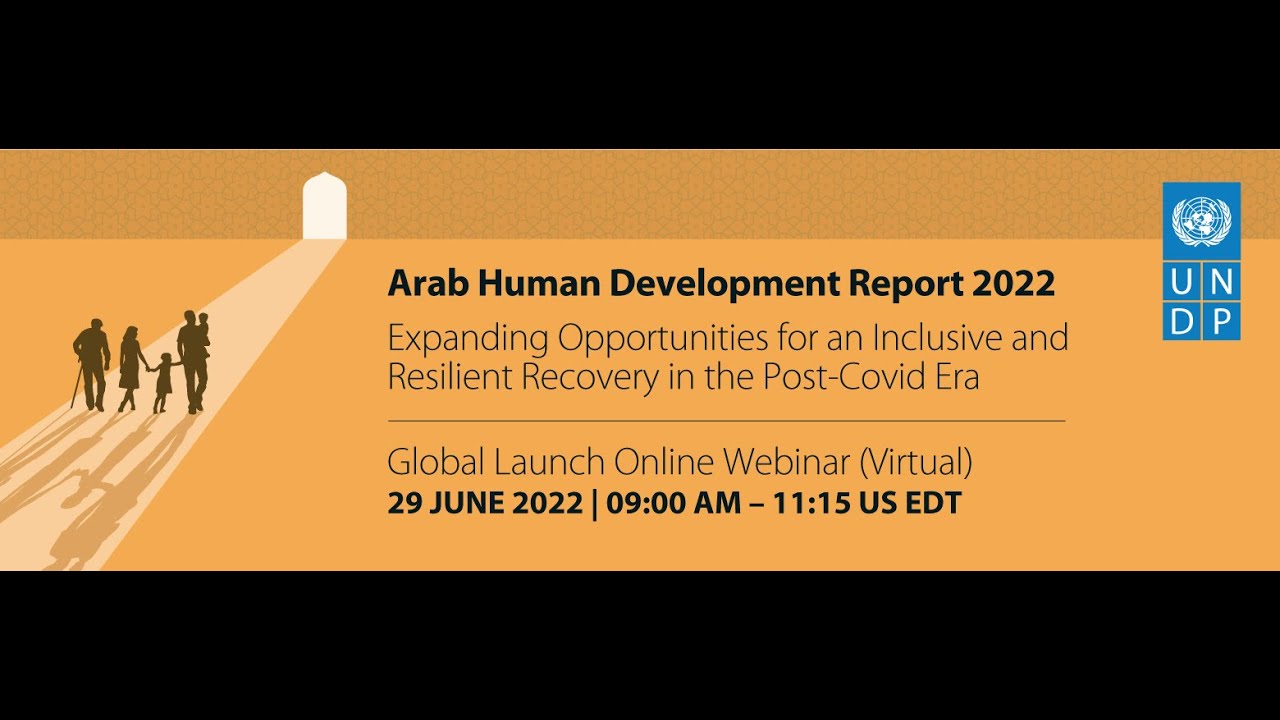 Global Launch Of The Arab Human Development Report 2022 Youtube
