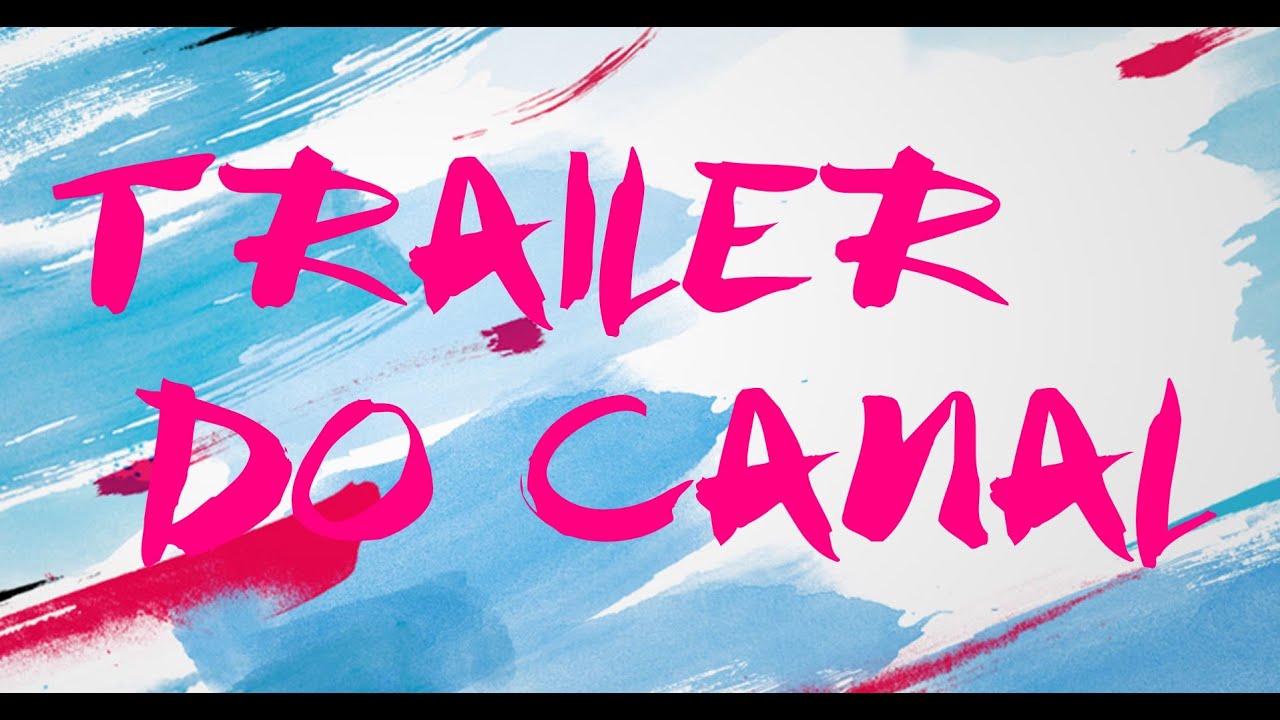 Trailer do Canal! - YouTube