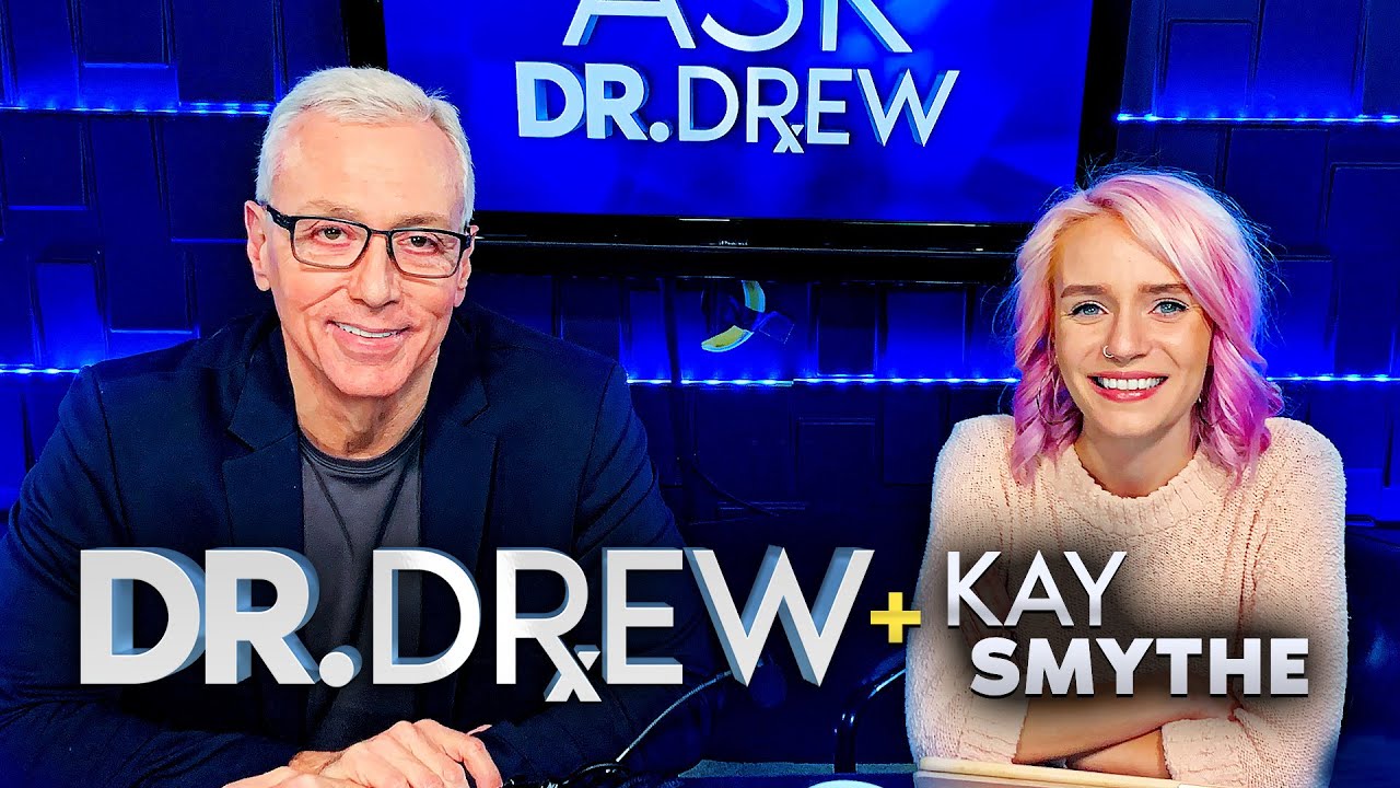 Ask Dr. Drew - Kay Smythe - Ep 3 - YouTube