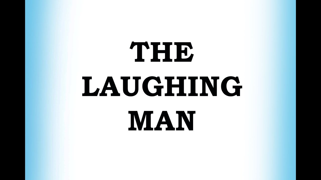 The Laughing Man - YouTube
