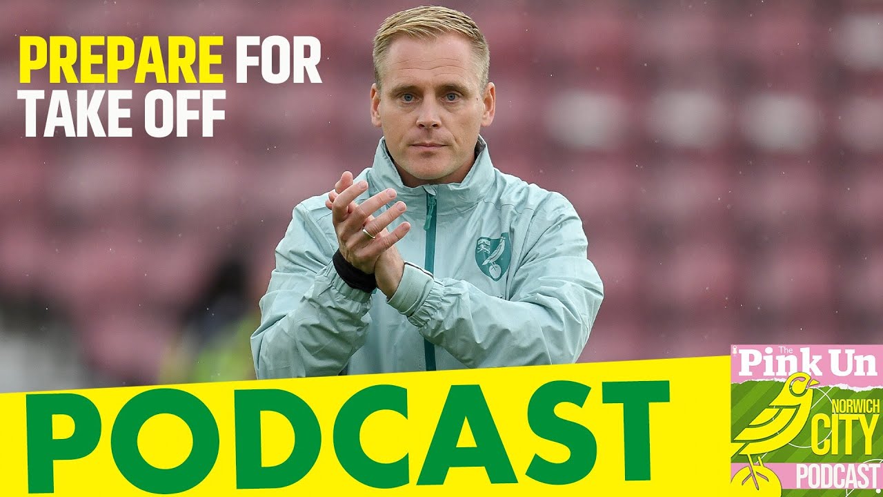 #597 Prepare for Take Off | PinkUn Norwich City Podcast - YouTube