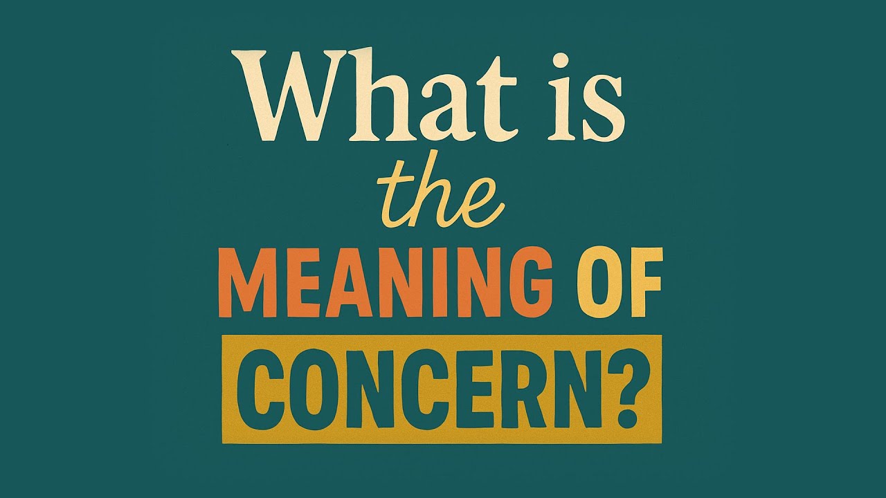 What is the meaning of Concern? - YouTube