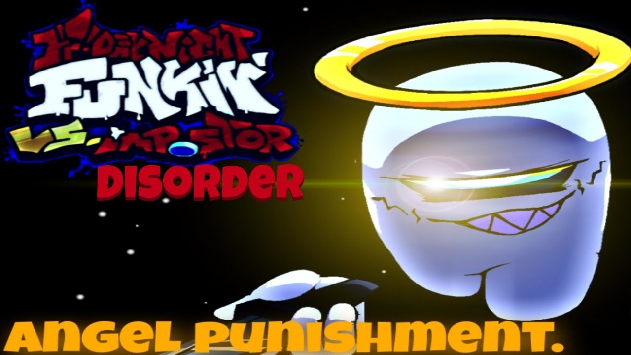 [FNF/Dc2] Vs Impostor : Disorder [ Fan Serie ] - Ep1 angel punishment ...