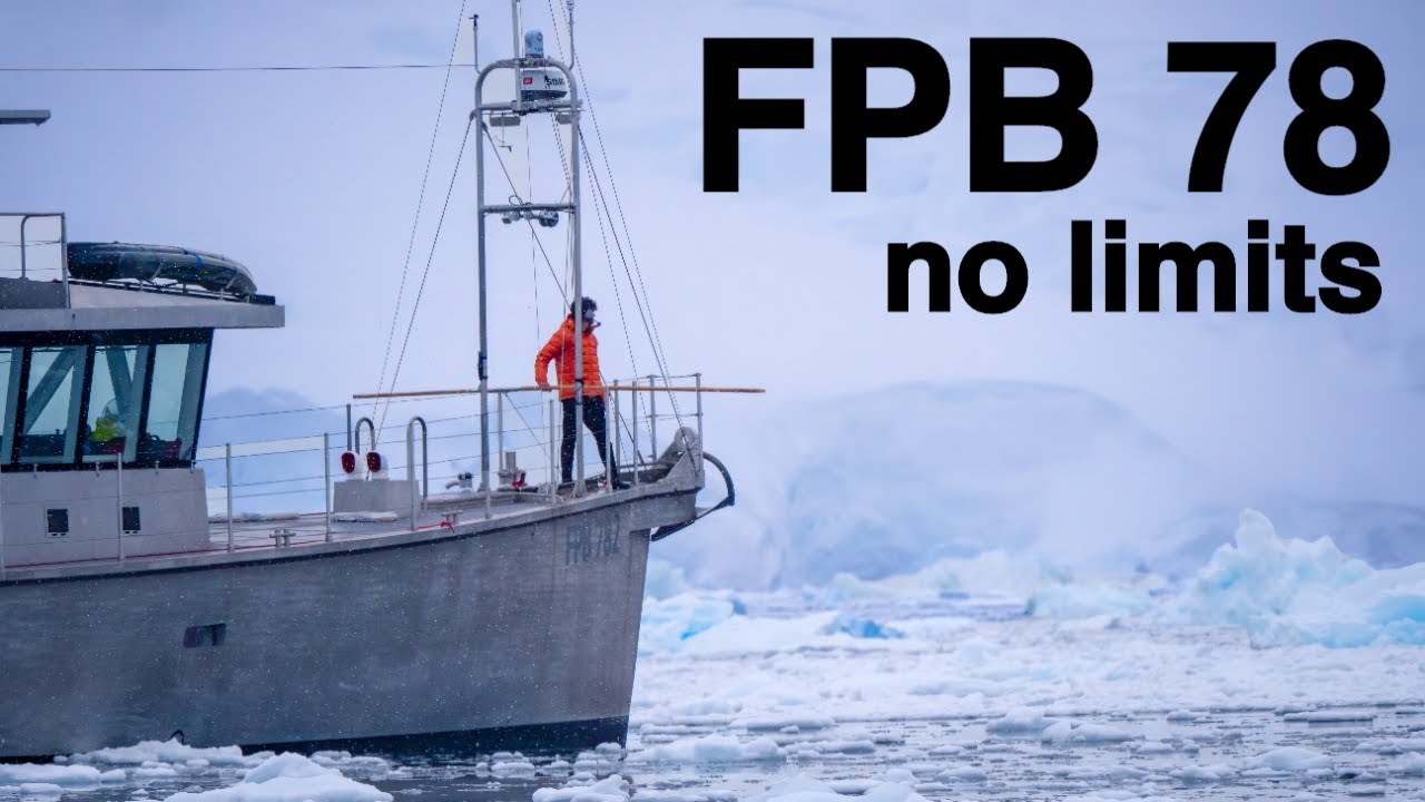 The Antarctic Way | Redefining What’s Possible With FPB 78 Yachts - YouTube
