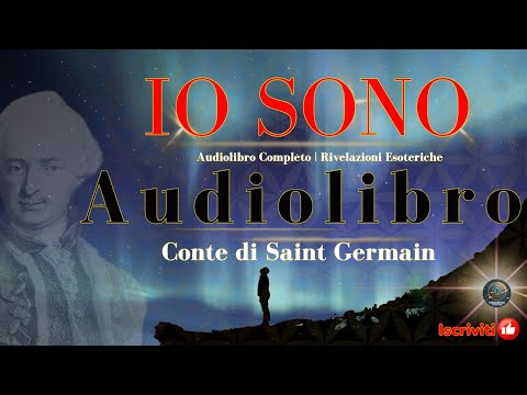 IO SONO - Il Potere della Parola | Audiolibro Completo del Conte di Saint Germain