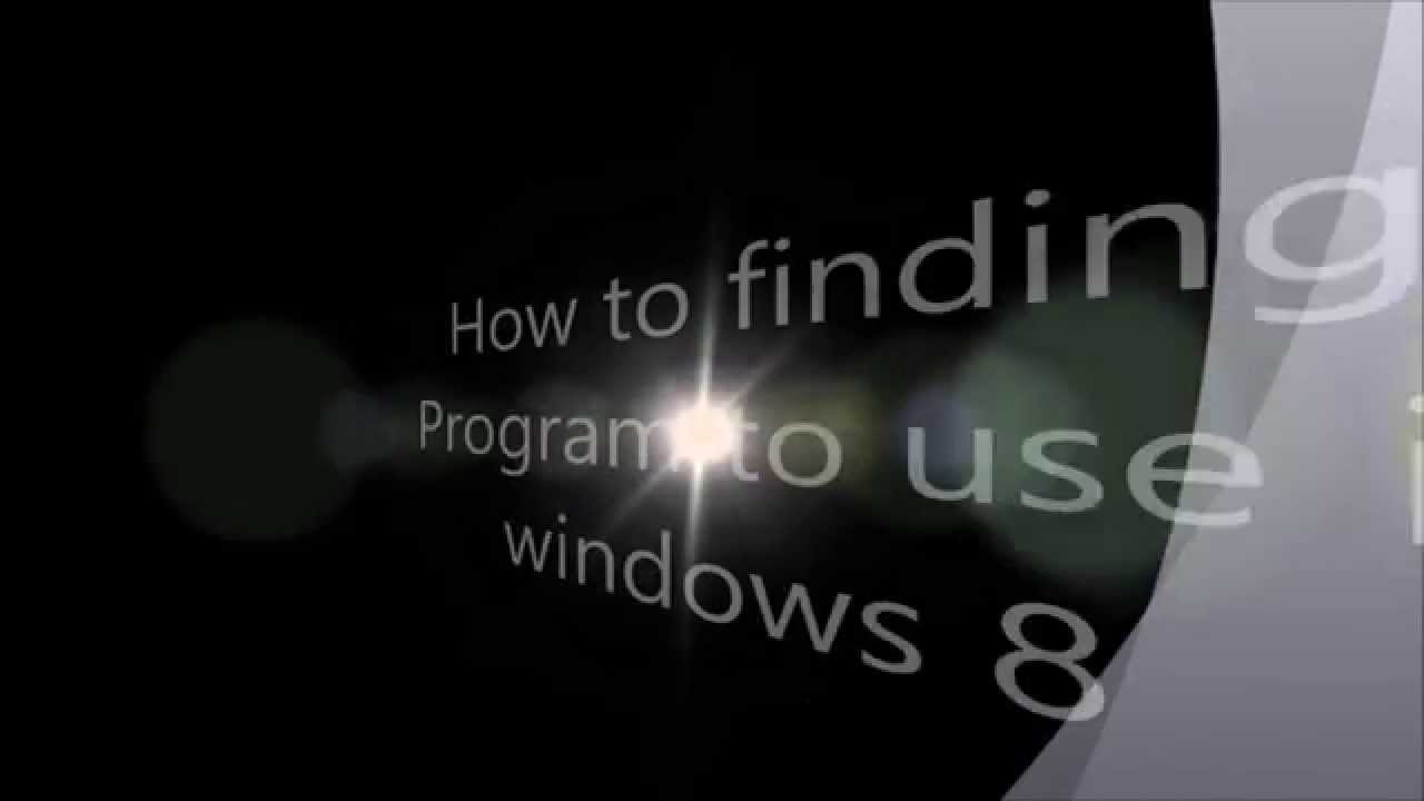 How To Find Program In Window 8 YouTube how-to-find-program-in-window-8-youtube