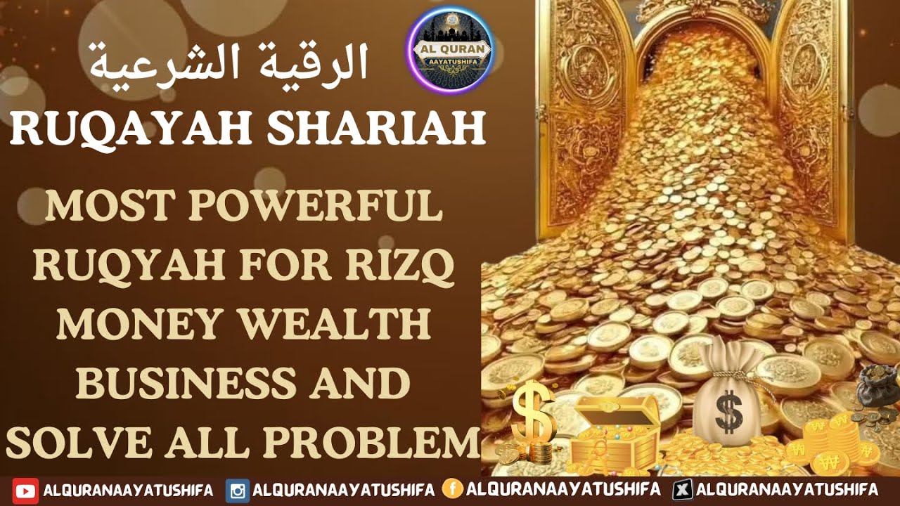 Most Powerful Ruqyah For Rizq Money Wealth Business And Solve All ...