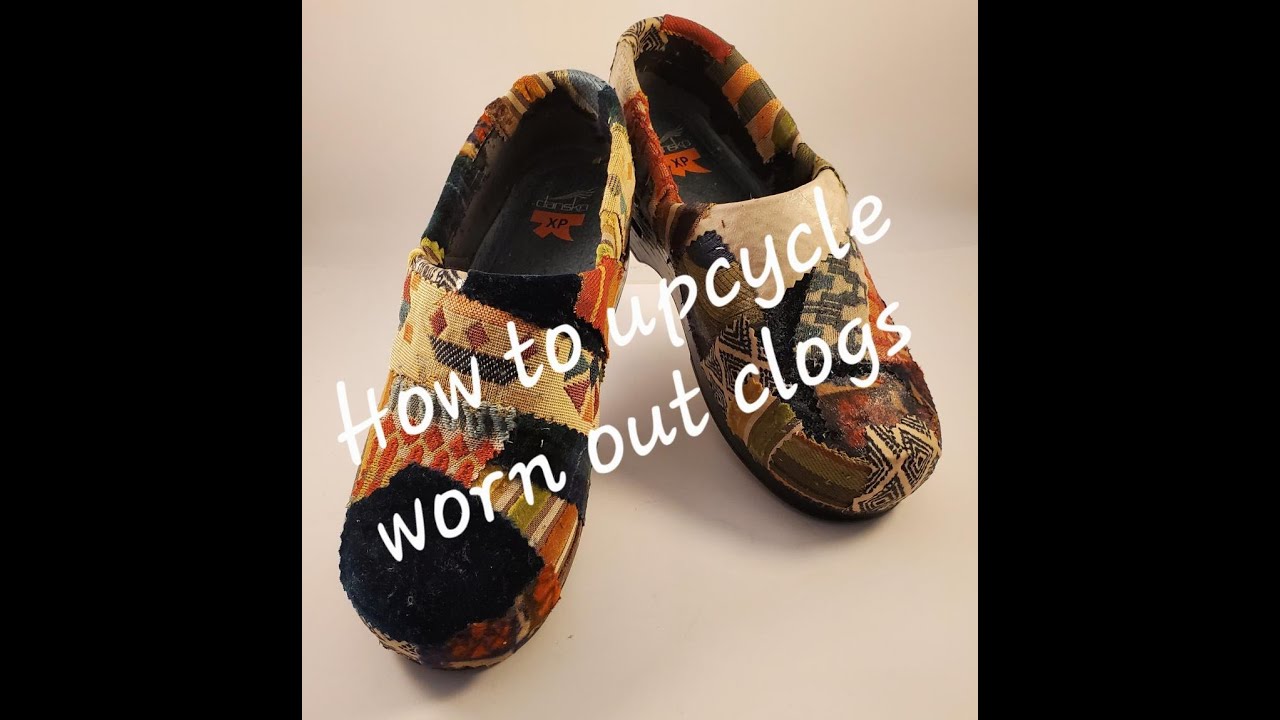 DIY Patchwork Clogs / Upcycle Worn Out Clogs - YouTube