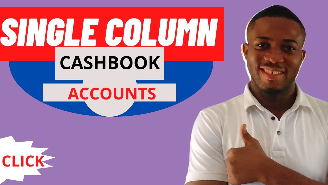 SINGLE COLUMN CASHBOOK #accounting #LEDGERS #ican - YouTube