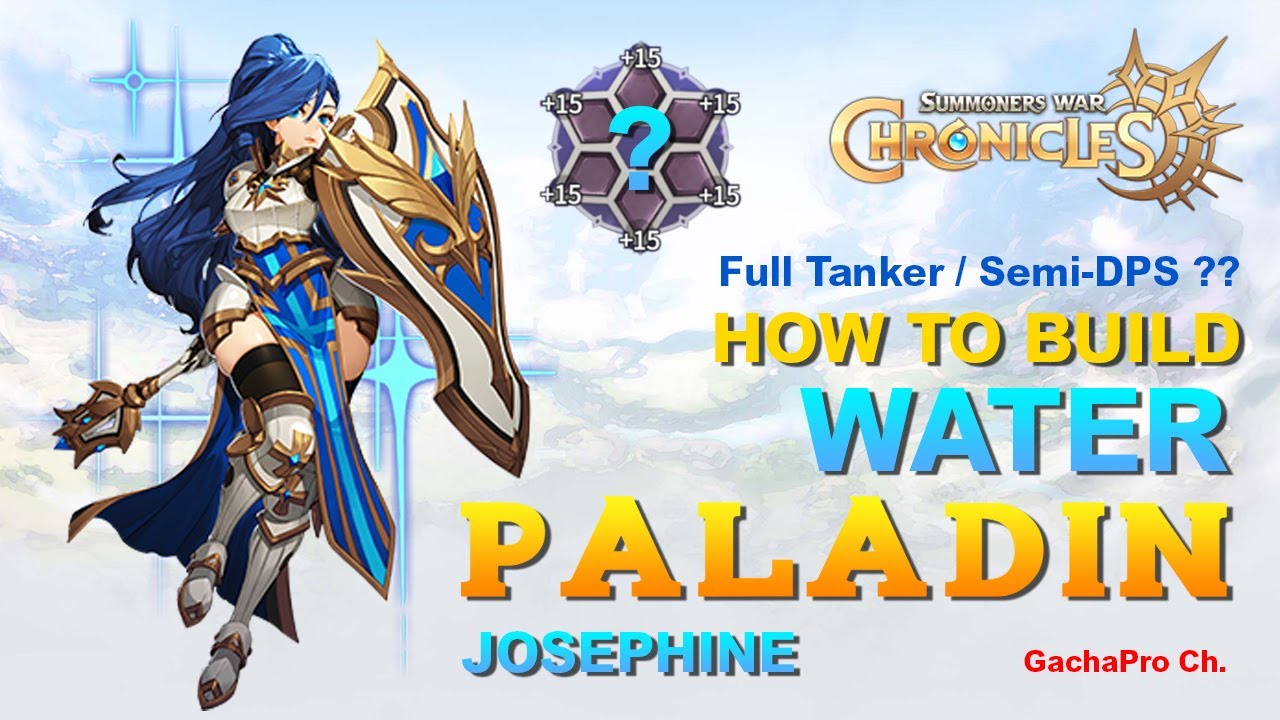 HOW TO BUILD WATER PALADIN (JOSEPHINE) IN SUMMONERS WAR CHRONICLES ...