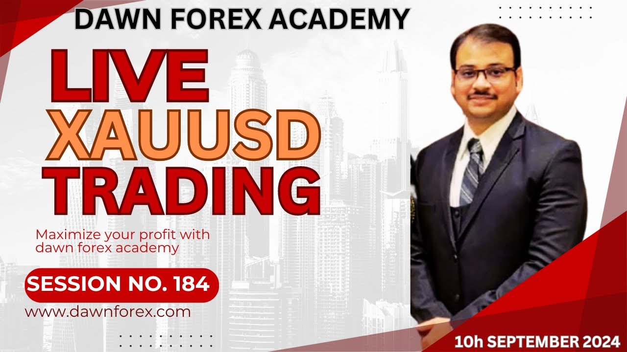 🔴Live GOLD & Forex Trading Session No. 184 | 10th September 2024 | Dawn Forex Academy | - YouTube